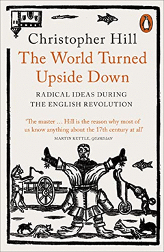 THE WORLD TURNED UPSIDE DOWN | RADICAL IDEAS DURING THE ENGLISH ...